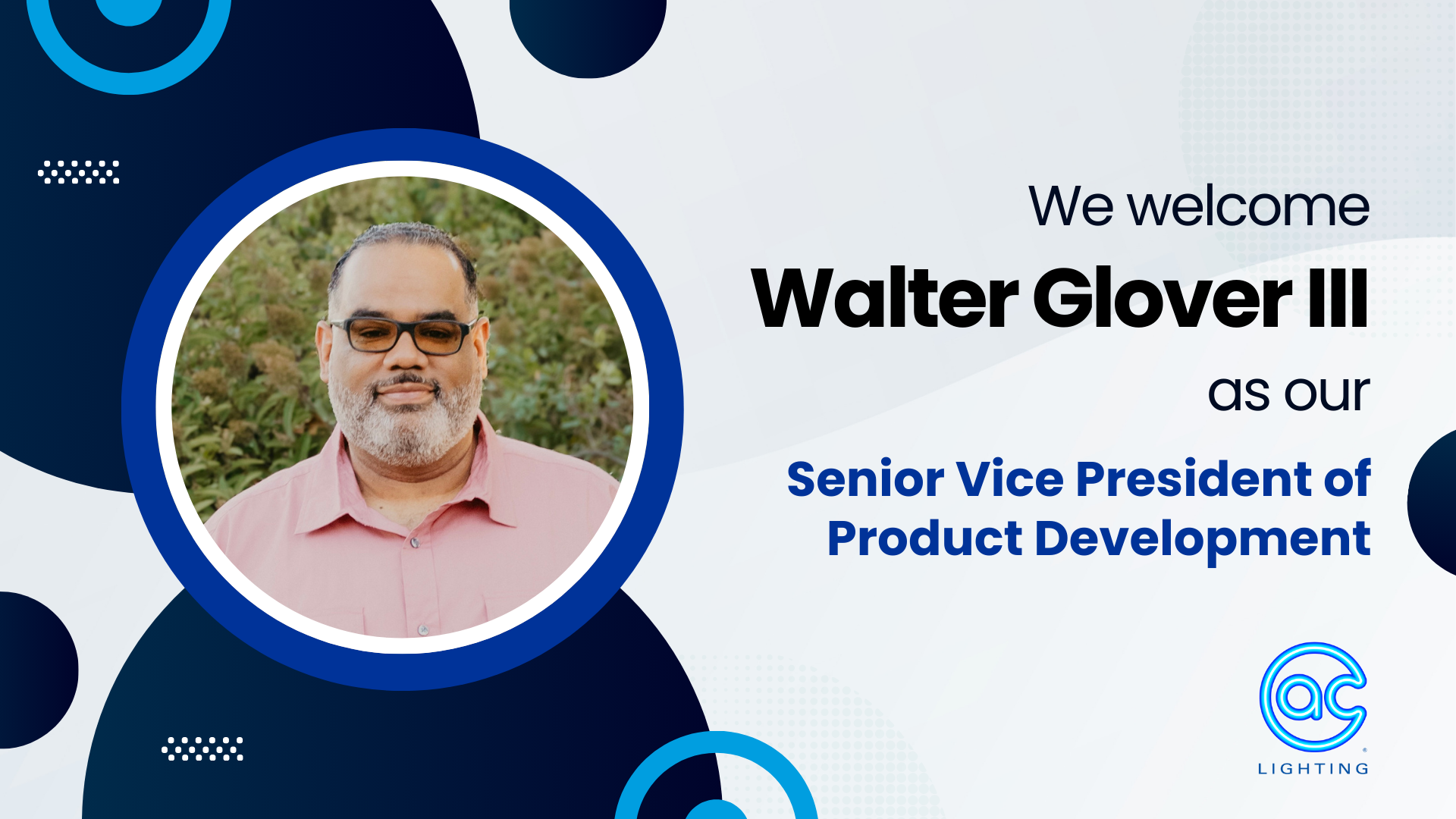 A.C. Lighting Appoints Walter Glover III as Senior Vice President of Product Development ...